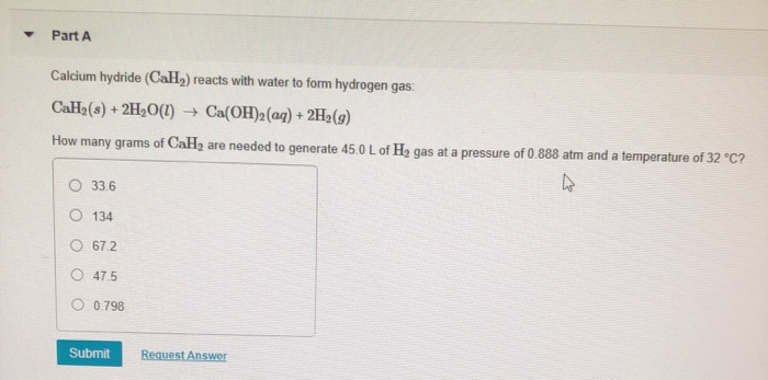 Solved Part A Calcium hydride (CAH) reacts with water to | Chegg.com