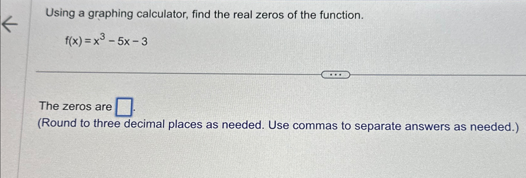 Using a graphing calculator, find the real zeros of | Chegg.com