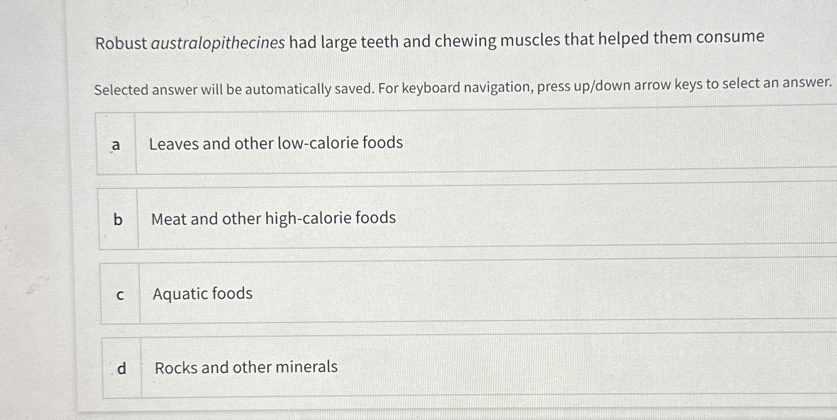 Solved Robust australopithecines had large teeth and chewing | Chegg.com
