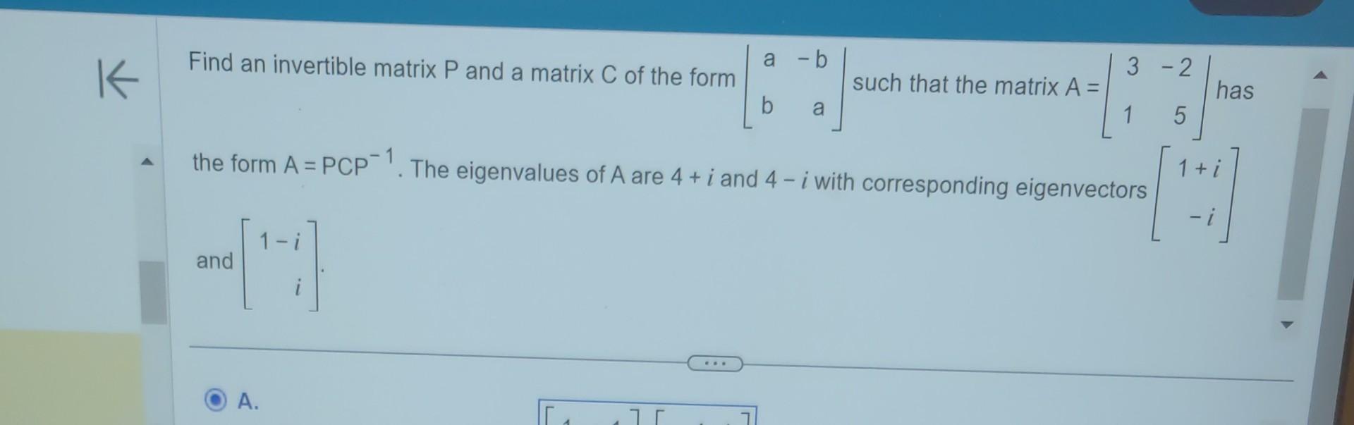 Solved Find an invertible matrix P and a matrix C of the | Chegg.com