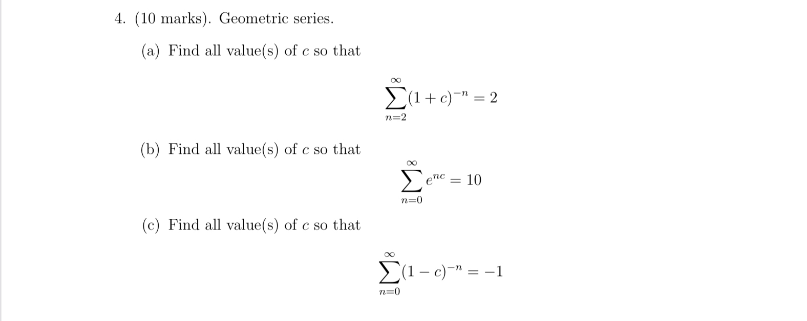 Solved (10 ﻿marks). ﻿Geometric series.(a) ﻿Find all value(s) | Chegg.com