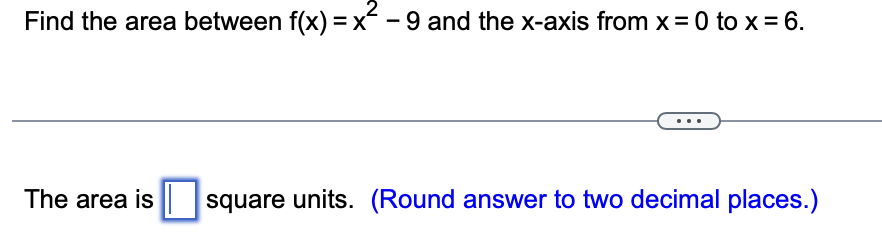 Find the area between f(x)=x2-9 ﻿and the x-axis from | Chegg.com
