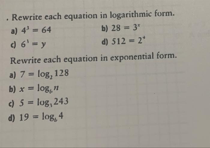 Solved . Rewrite each equation in logarithmic form. a) 4' = | Chegg.com