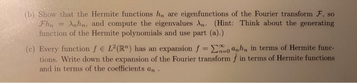 Solved 7) (Hermite polynomials and Fourier transform) Denote | Chegg.com