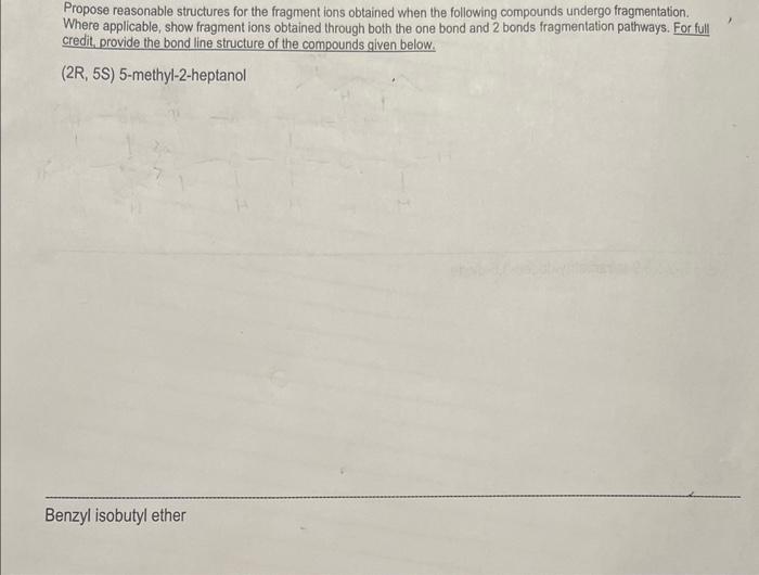 Solved Propose reasonable structures for the fragment ions | Chegg.com