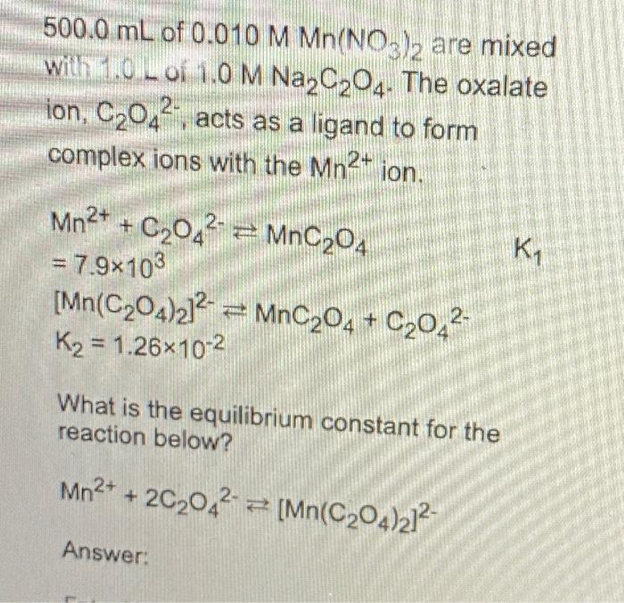Solved 500.0 mL of 0.010 M Mn(NO3)2 are mixed with 1.0 Loi | Chegg.com