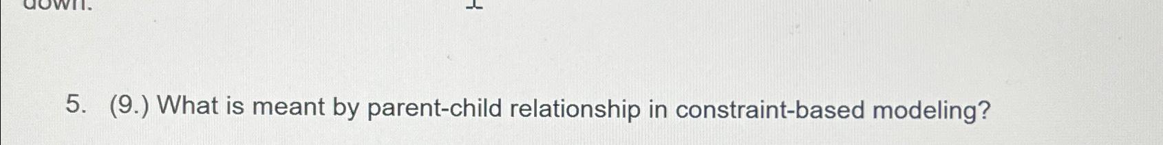 Solved (9.) ﻿What is meant by parent-child relationship in | Chegg.com