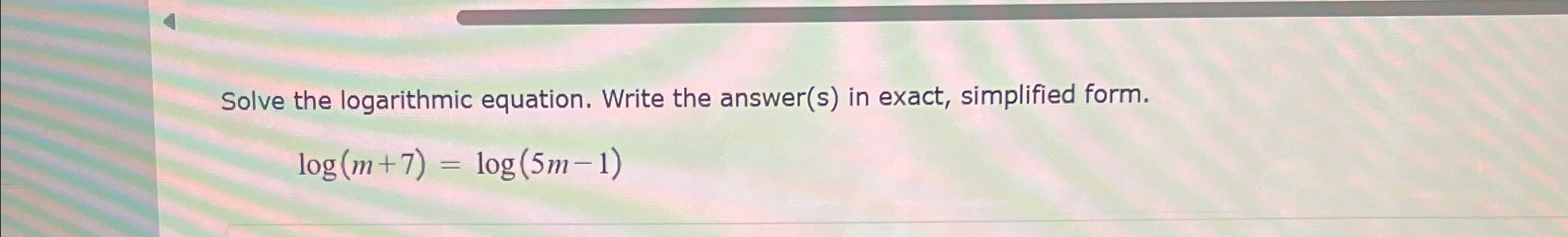 Solved Solve the logarithmic equation. Write the answer(s) | Chegg.com