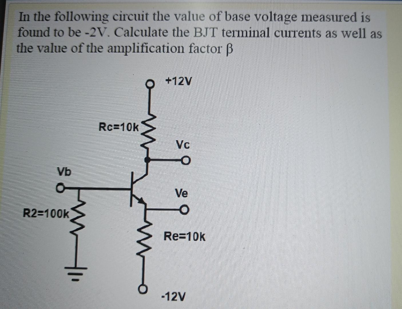 Solved In the following circuit the value of base voltage | Chegg.com