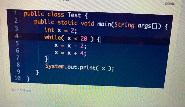Solved 5 Points 1 Public Class Test { 2 Public Static Void