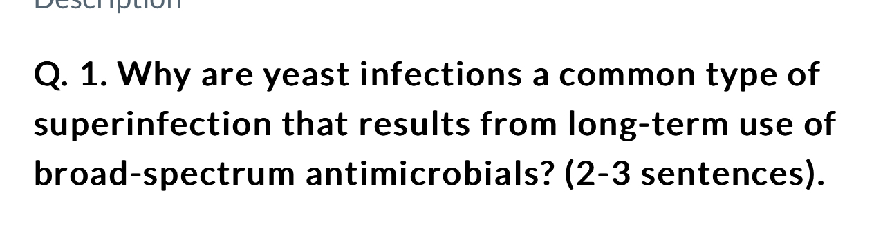 Solved Q. 1. ﻿Why are yeast infections a common type of | Chegg.com