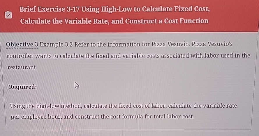 Solved Brief Exercise 3-17 Using High-Low to Calculate | Chegg.com Solved Brief Exercise 3-17 Using High-Low to Calculate | Chegg.com