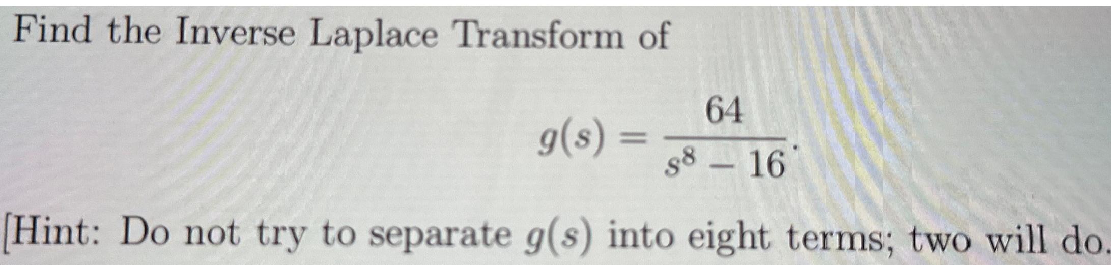 Solved Find the Inverse Laplace Transform | Chegg.com