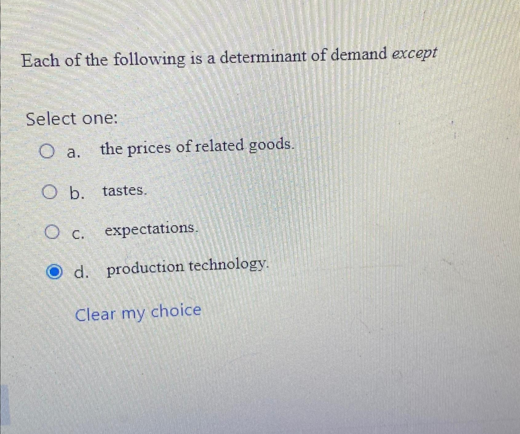 Solved Each of the following is a determinant of demand | Chegg.com