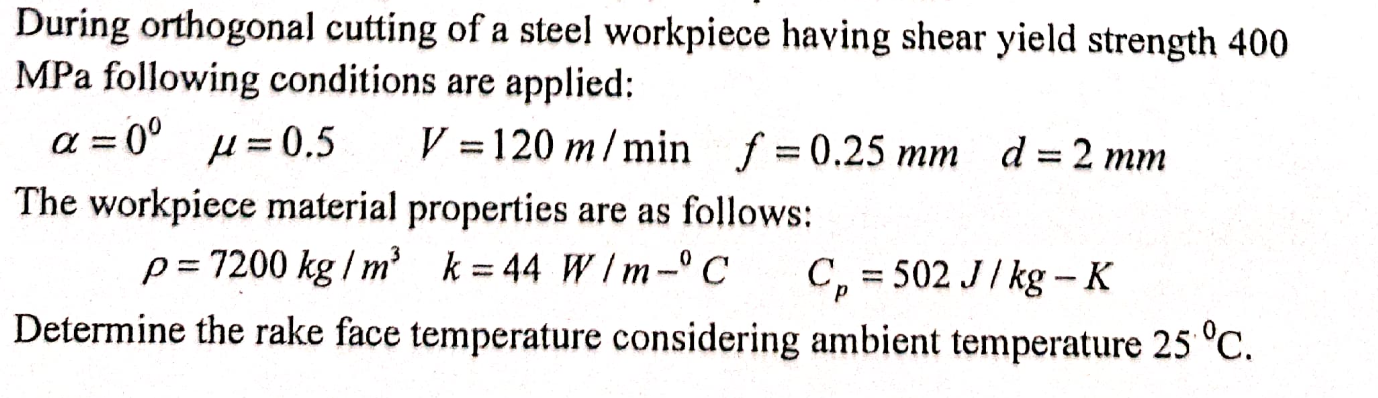 Solved During orthogonal cutting of ﻿a steel workpiece | Chegg.com