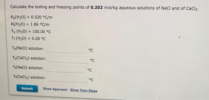 Solved Calculate the boiling and freezing points of | Chegg.com