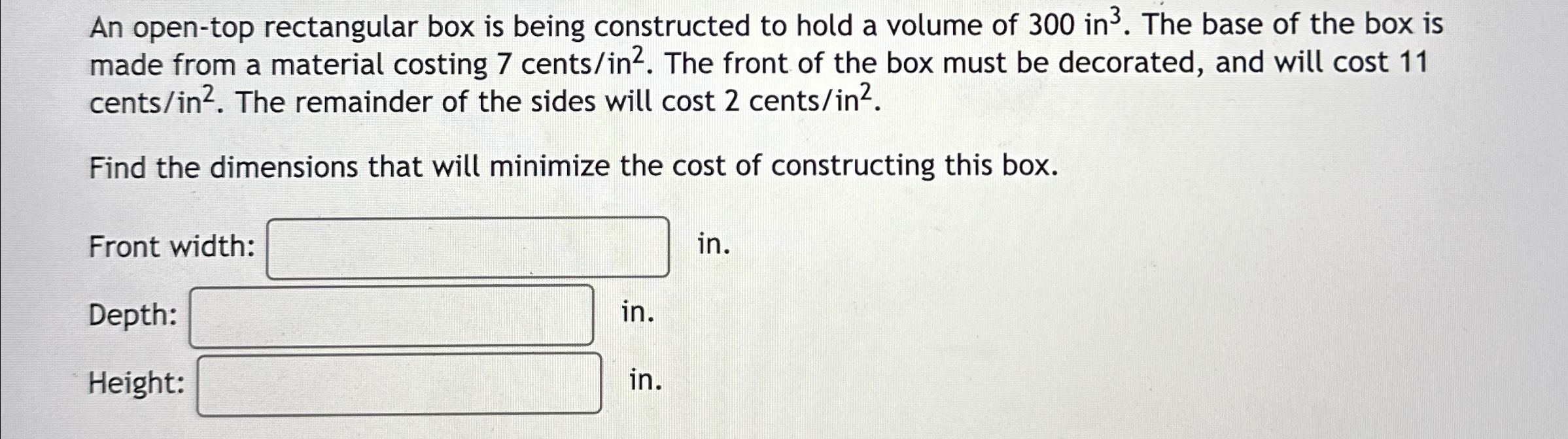 Solved An open-top rectangular box is being constructed to | Chegg.com