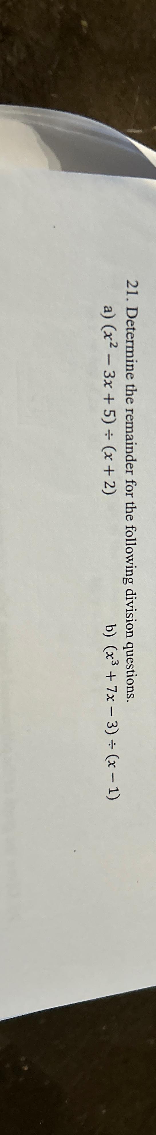 Solved Determine the remainder for the following division | Chegg.com