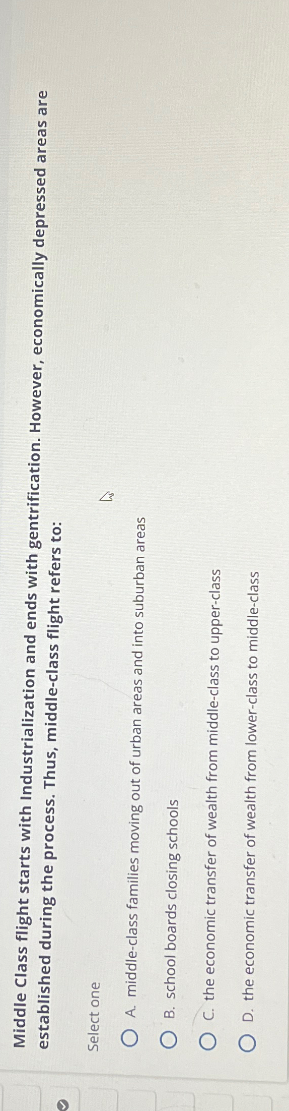 Solved Middle Class flight starts with Industrialization and | Chegg.com