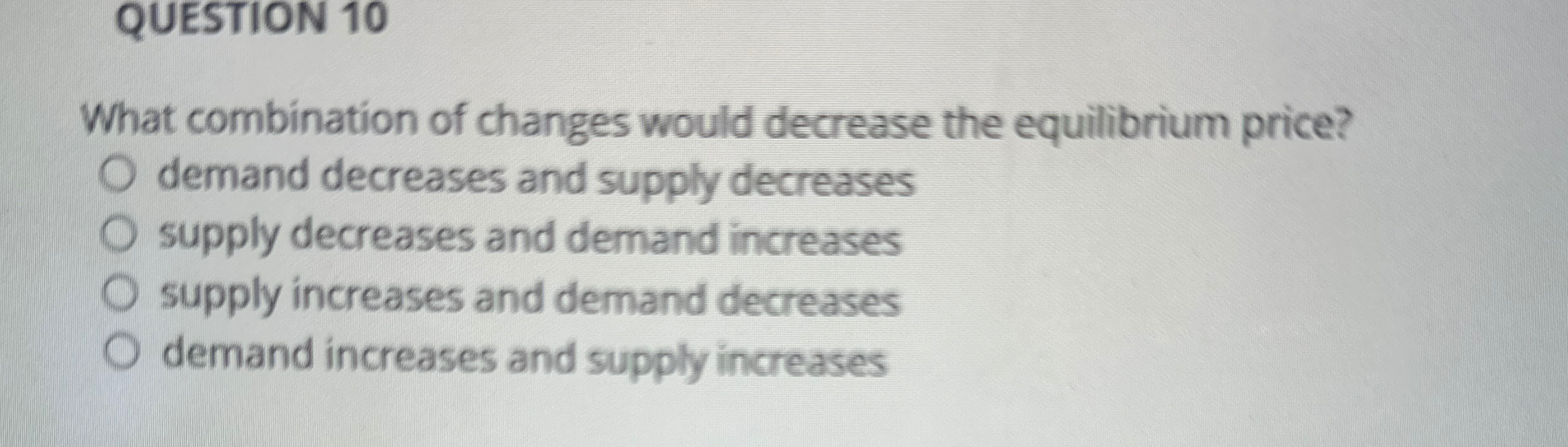 Solved QUESTION 10What combination of changes would decrease | Chegg.com