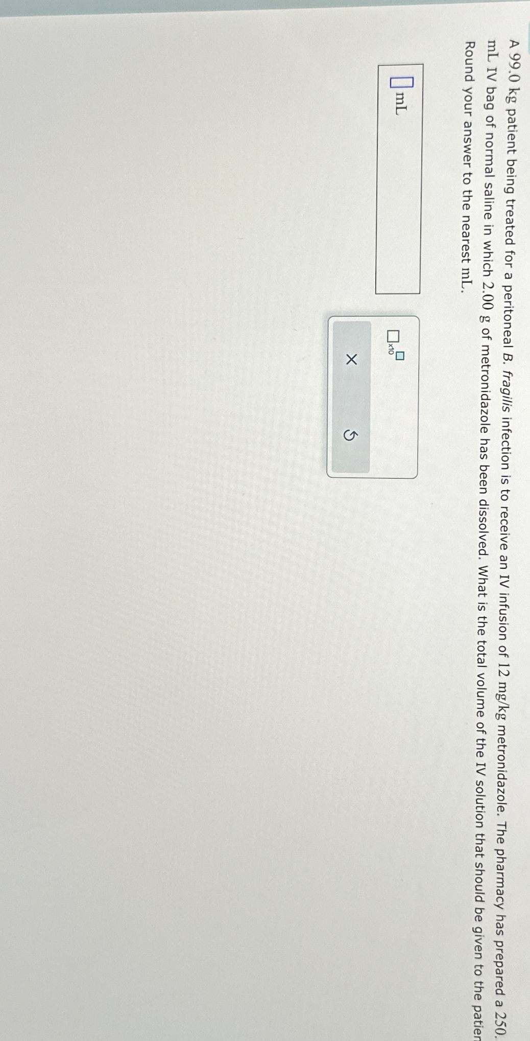 Solved A 99.0kg ﻿patient being treated for a peritoneal B. | Chegg.com