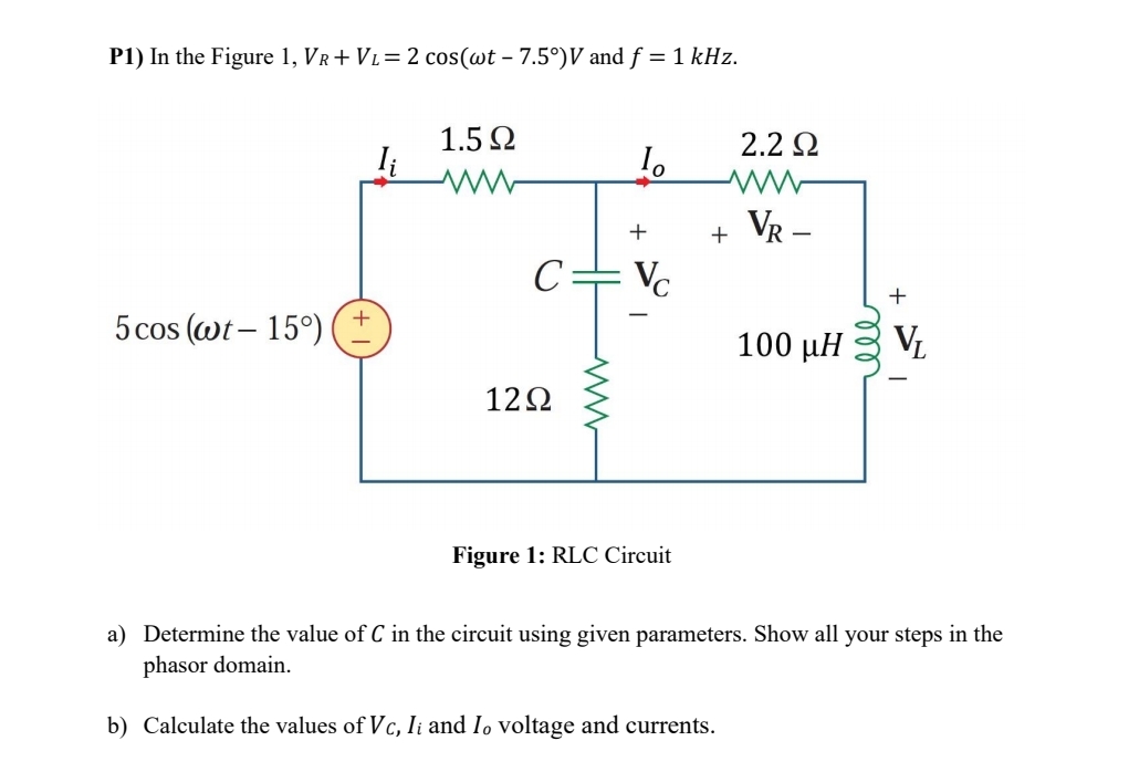 Solved P1) ﻿In the Figure 1, VR+VL=2cos(ωt-7.5°)V ﻿and | Chegg.com
