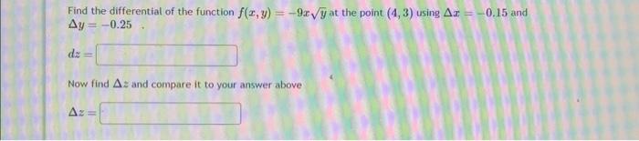 Solved Find the differential of the function f(x,y)=−9xy at | Chegg.com