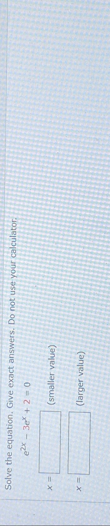 Solved Solve the equation. Give exact answers. Do not use | Chegg.com