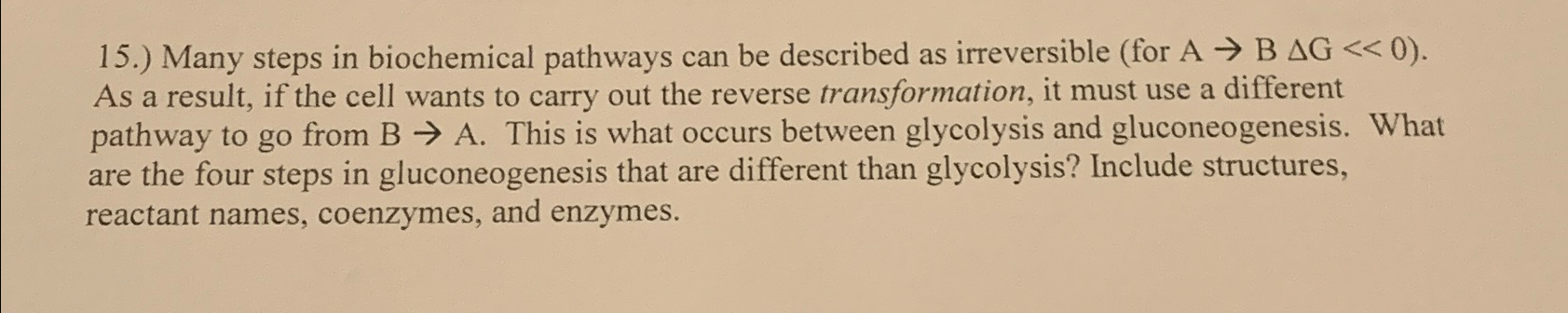 Solved 15.) ﻿Many steps in biochemical pathways can be | Chegg.com