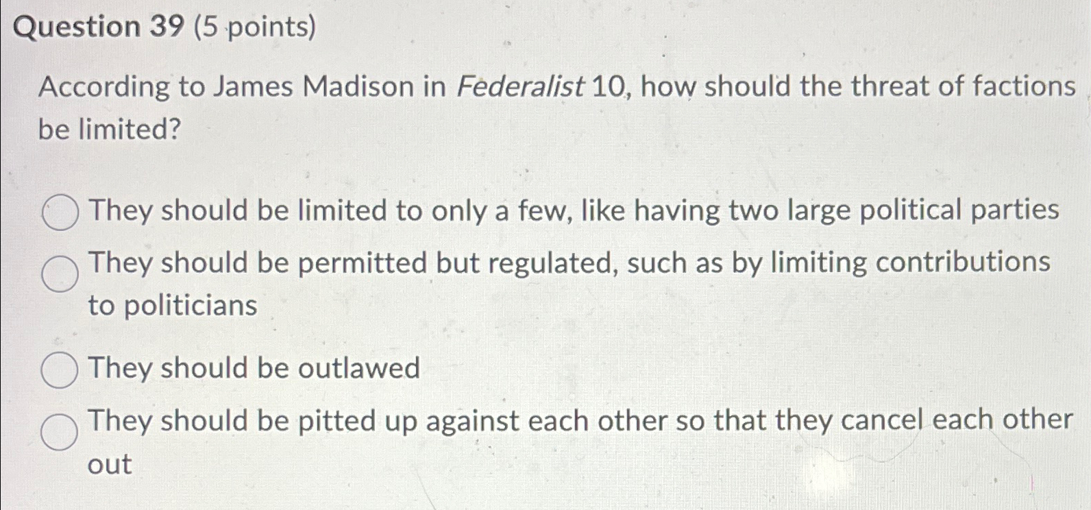 Solved Question 39 (5 ﻿points)According to James Madison in | Chegg.com