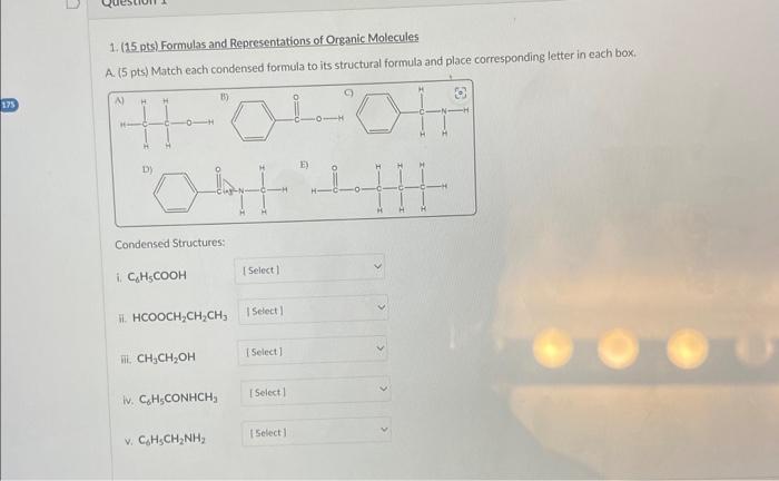 Solved 1. (15 pts) Formulas and Representations of Organic | Chegg.com