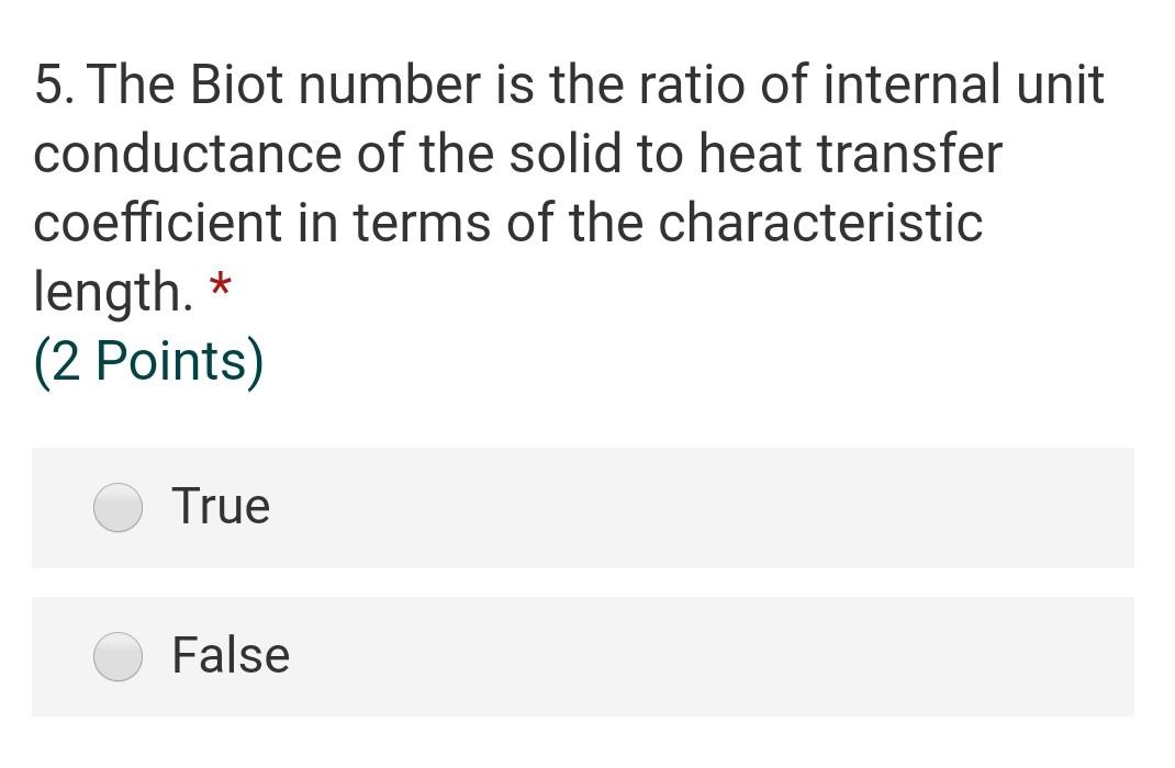 Solved 5. The Biot number is the ratio of internal unit | Chegg.com