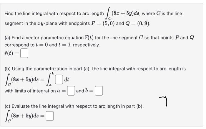 Solved Find the line integral with respect to arc length | Chegg.com