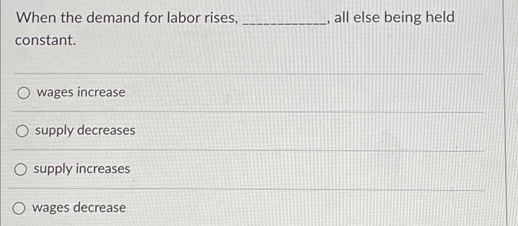 Solved When the demand for labor rises, all else being held | Chegg.com
