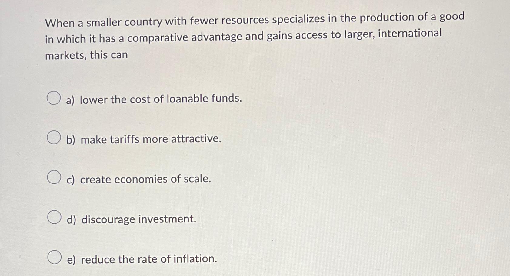 Solved When a smaller country with fewer resources | Chegg.com