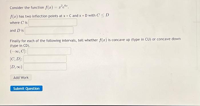 Solved Consider the function f(x) = x²e6r. f(x) has two | Chegg.com