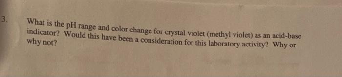 Solved What is the pH range and color change for crystal | Chegg.com