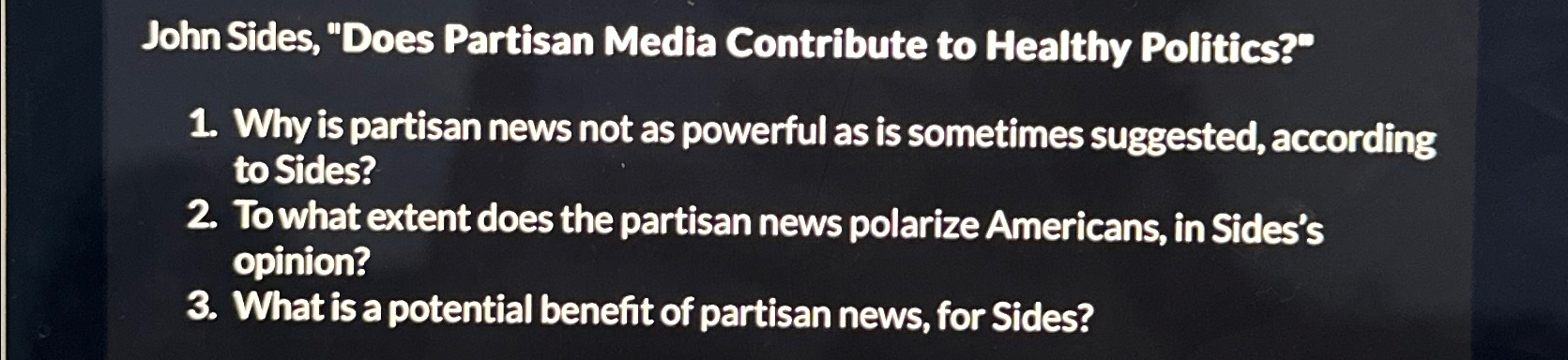 Solved John Sides, "Does Partisan Media Contribute to | Chegg.com