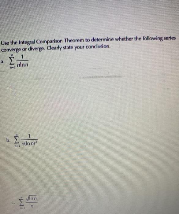 Solved Use the Integral Comparison Theorem to determine | Chegg.com