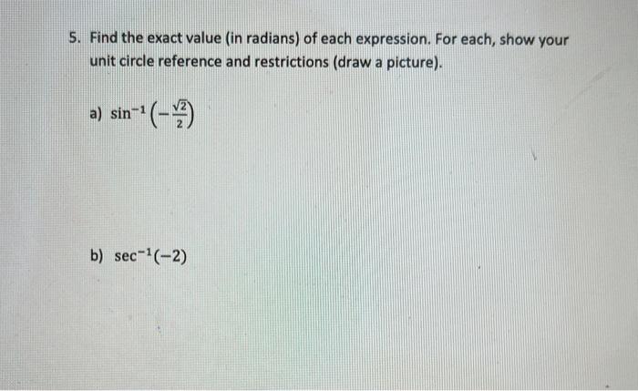 Solved 5. Find the exact value (in radians) of each | Chegg.com
