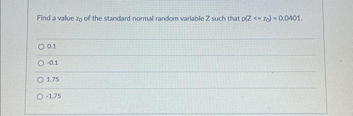 Solved Find a value z0 of the standard normal random | Chegg.com