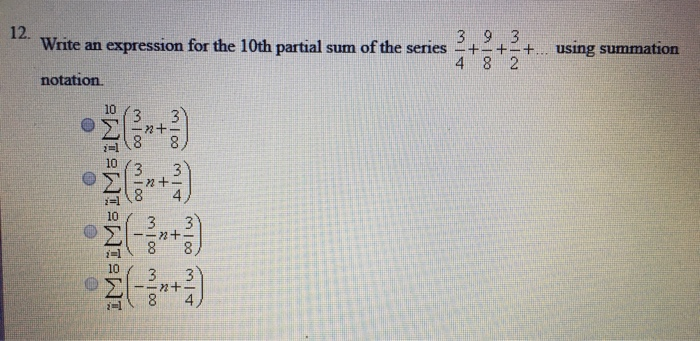 Solved write an expression for the 10th partial sum of the | Chegg.com