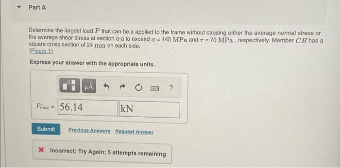 Solved Part A Determine the largest load P that can be a | Chegg.com
