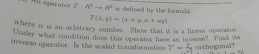 Solved Operator T:R2→R2 ﻿is defined by the | Chegg.com