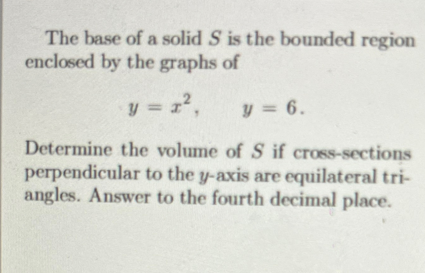 Solved it is not 21.6506 ﻿The base of a solid S ﻿is the | Chegg.com