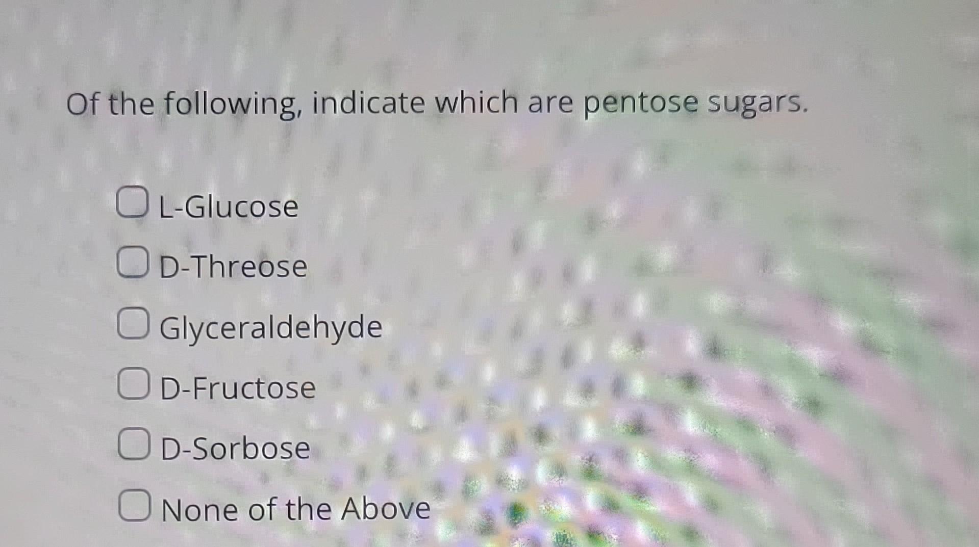 Solved Of the following, indicate which are aldoses. | Chegg.com