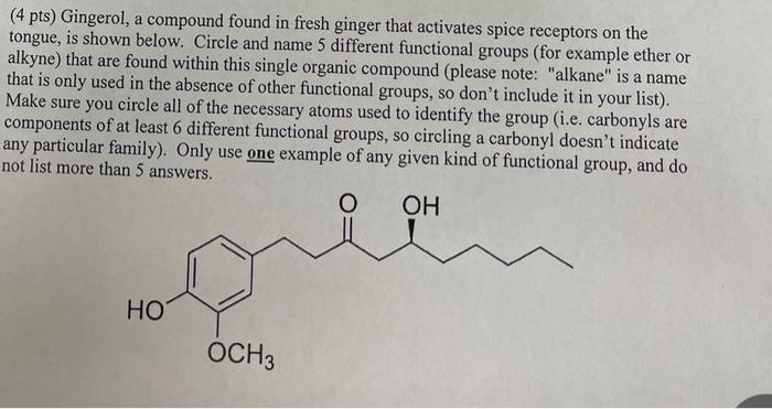 Solved (4 pts) Gingerol, a compound found in fresh ginger | Chegg.com