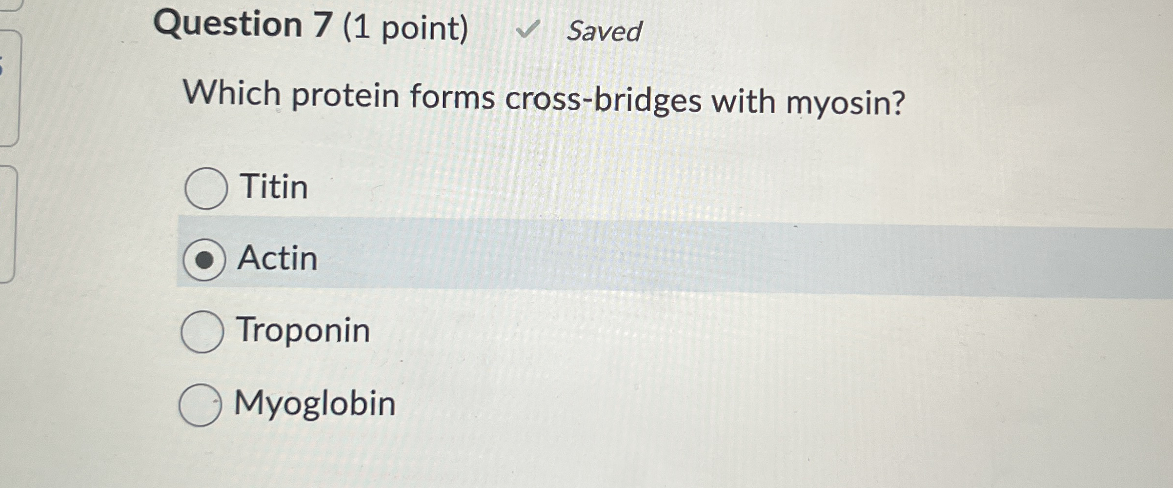 Solved Question 7 (1 ﻿point) ﻿SavedWhich protein forms | Chegg.com