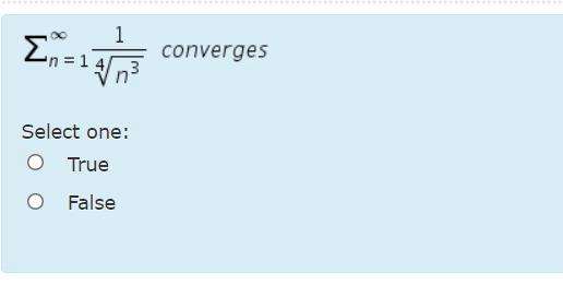 Solved ∑n=1∞1n34 ﻿convergesSelect one:TrueFalse | Chegg.com