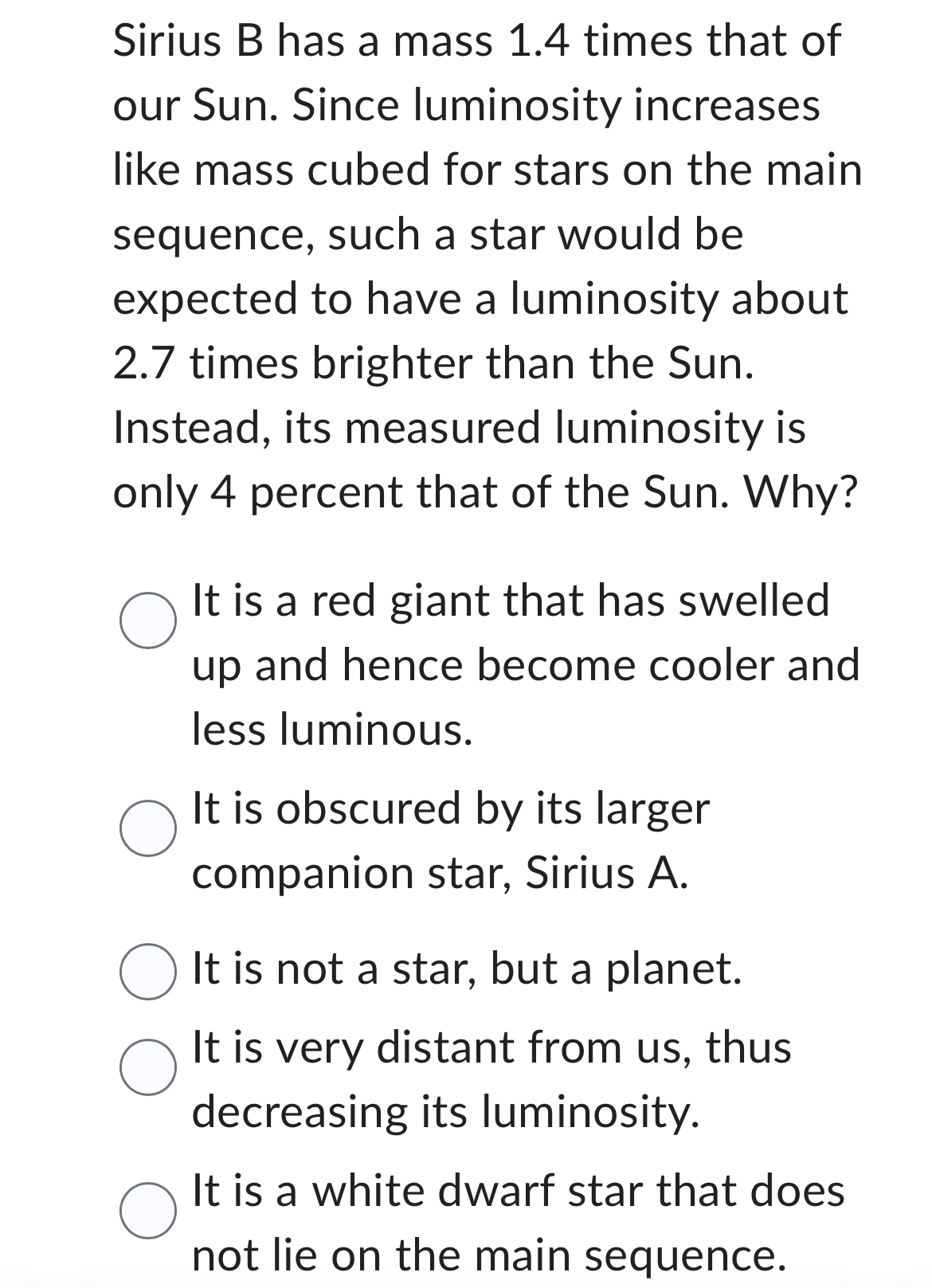 Solved Sirius B has a mass 1.4 ﻿times that of our Sun. Since | Chegg.com